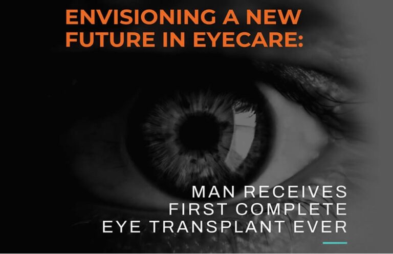 Envisioning a New Future in Eyecare: Man Receives First Complete Eye ...
